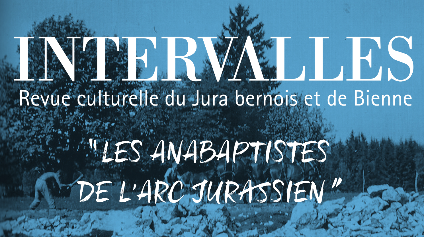Nr 124 - Les anabaptistes de l'arc jurassien et les murs de pierres sèches